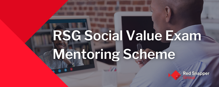 RSG Social Value Exam Mentoring Scheme – Red Snapper Group